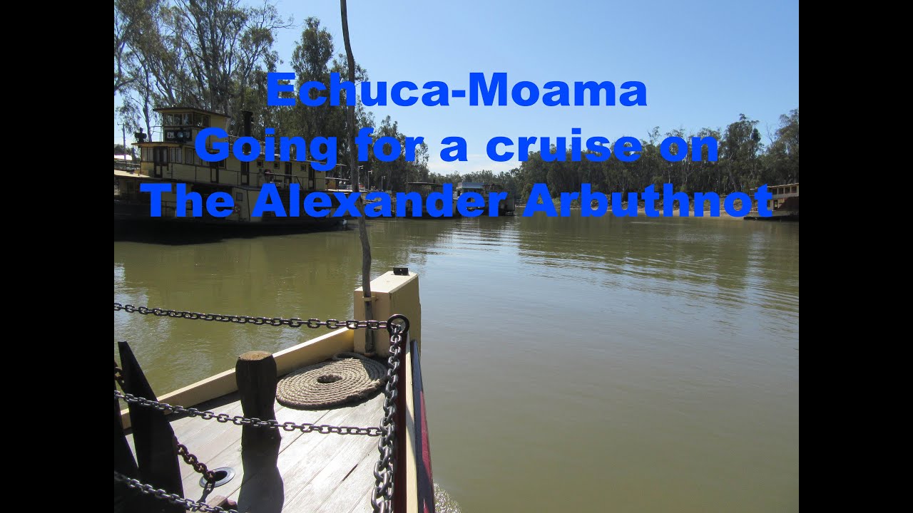 The Alexander Arbuthnot (Going for a Cruise on the Murray River Echuca ...