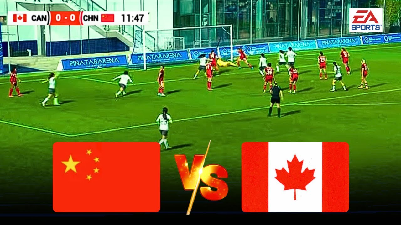 May 26, 2025: CHINA vs CANADA (wnt) || International Women's friendly ...