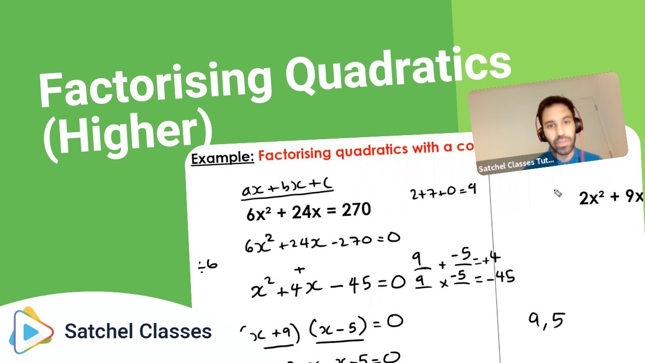 Factorising Quadratics Higher | Maths | Satchel Classes - YouTube
