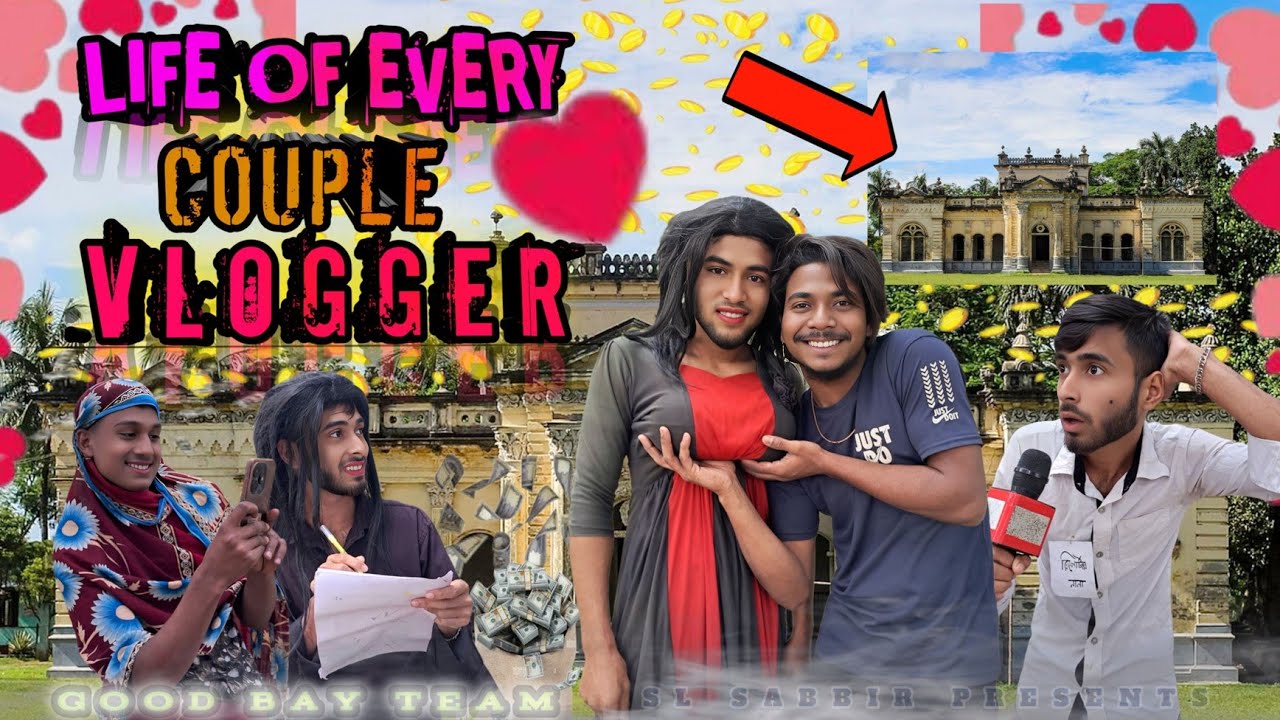 Life of Every Couple Vlogger || বাংলা ফানি ভিডিও🤣 || Good Bay Team || # ...
