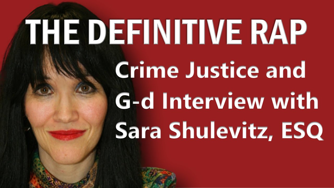 THE DEFINITIVE RAP Crime Justice and G d Interview with Sara Shulevitz ...