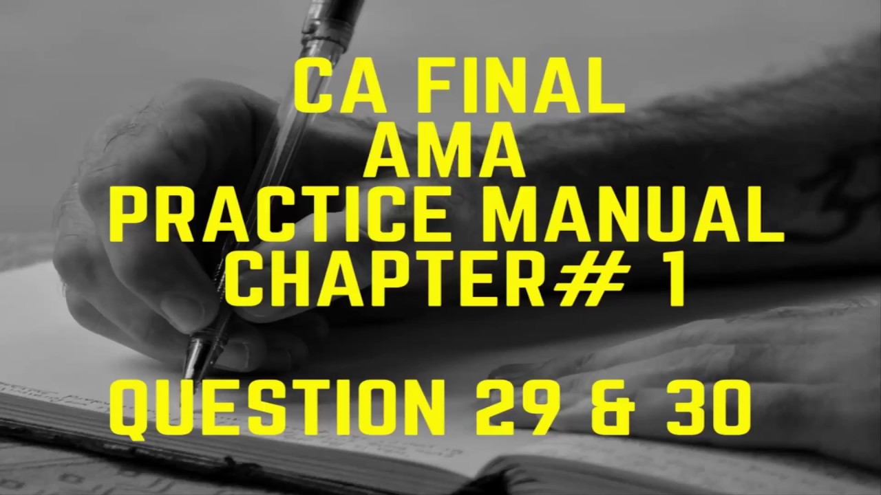 CA FINAL | AMA | PRACTICE MANUAL SOLUTION | PM | CHAPTER 1 | q no 29 ...
