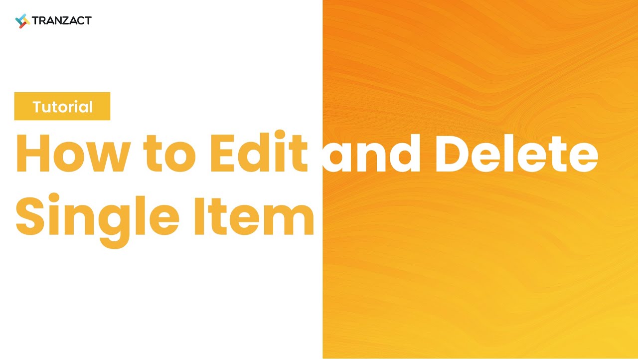 How to Edit and Delete Single Item on TranZact? - YouTube