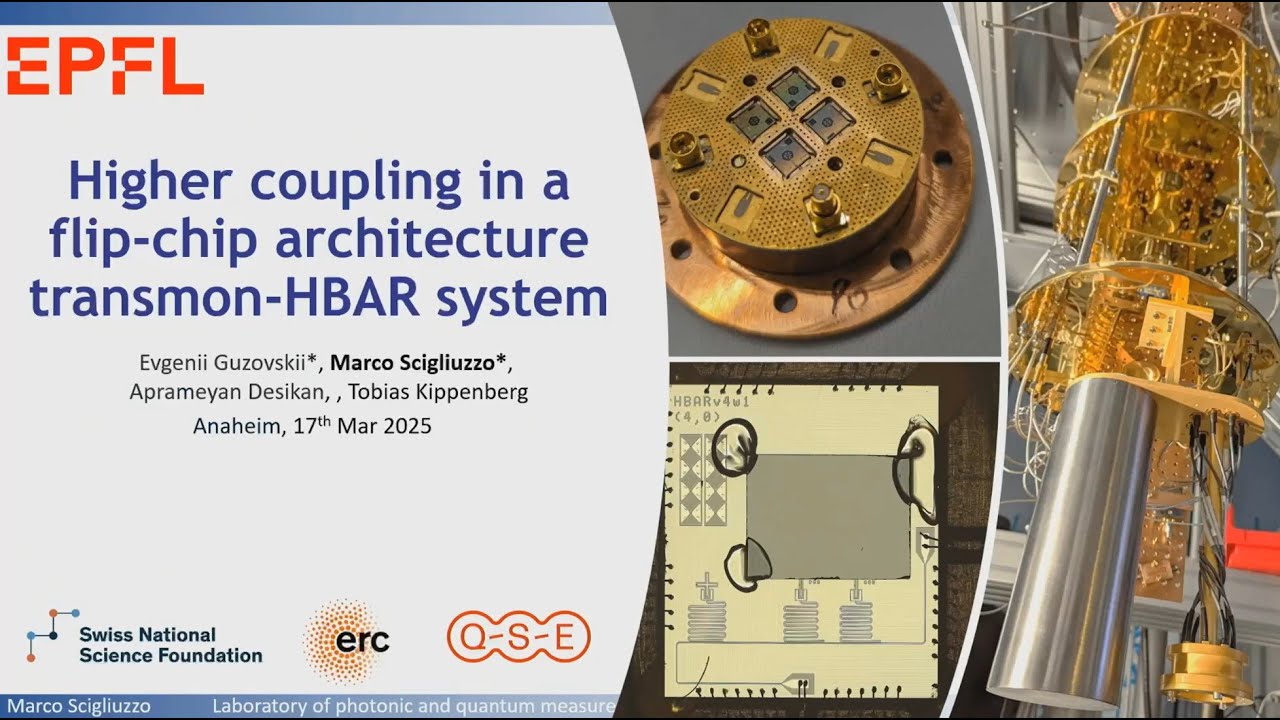 2025 APS - Higher Coupling in a Flip-Chip Architecture Transmon-HBAR ...