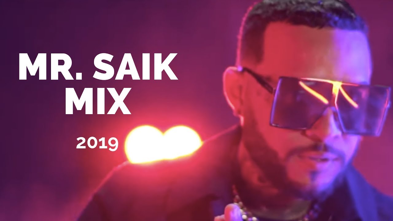 Mr. Saik Mix | Mix Reggaeton 2019 | Lo Mas Escuchado 2019 | Canciones ...