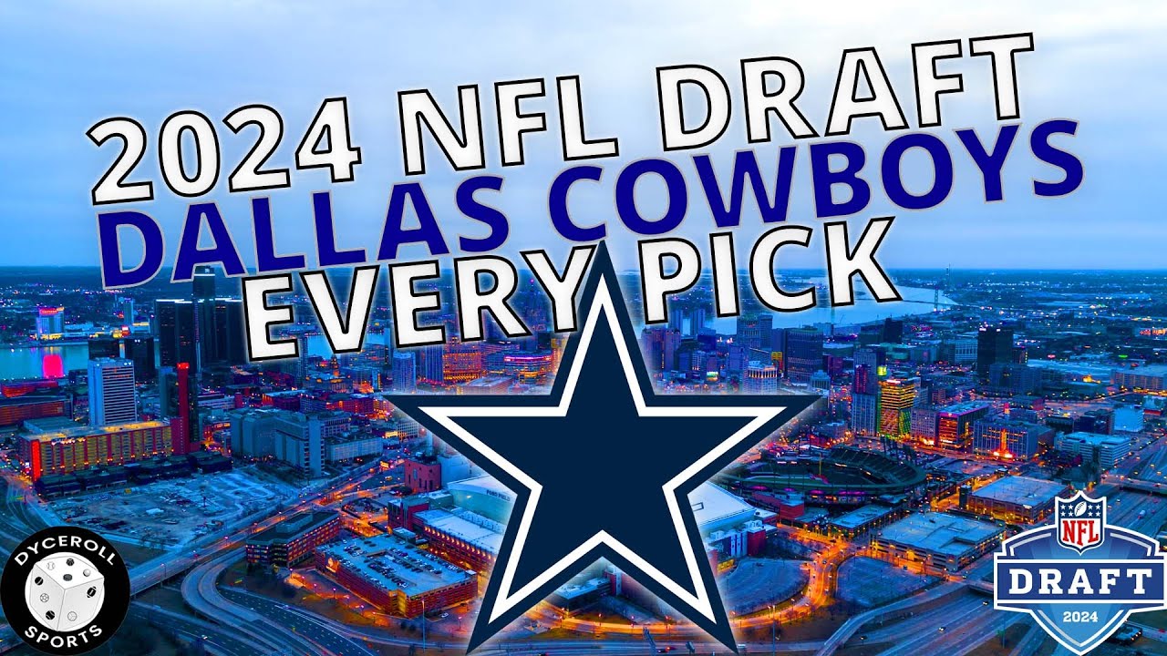 Dallas Cowboys Draft Picks - 2024 NFL Draft (Tyler Guyton, Marshawn ...