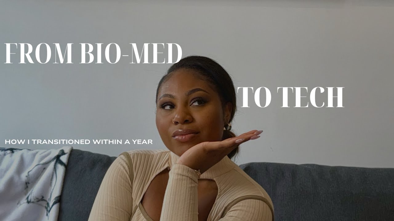 How I Transitioned from Bio-Med to Tech| What Would I do Differently in ...