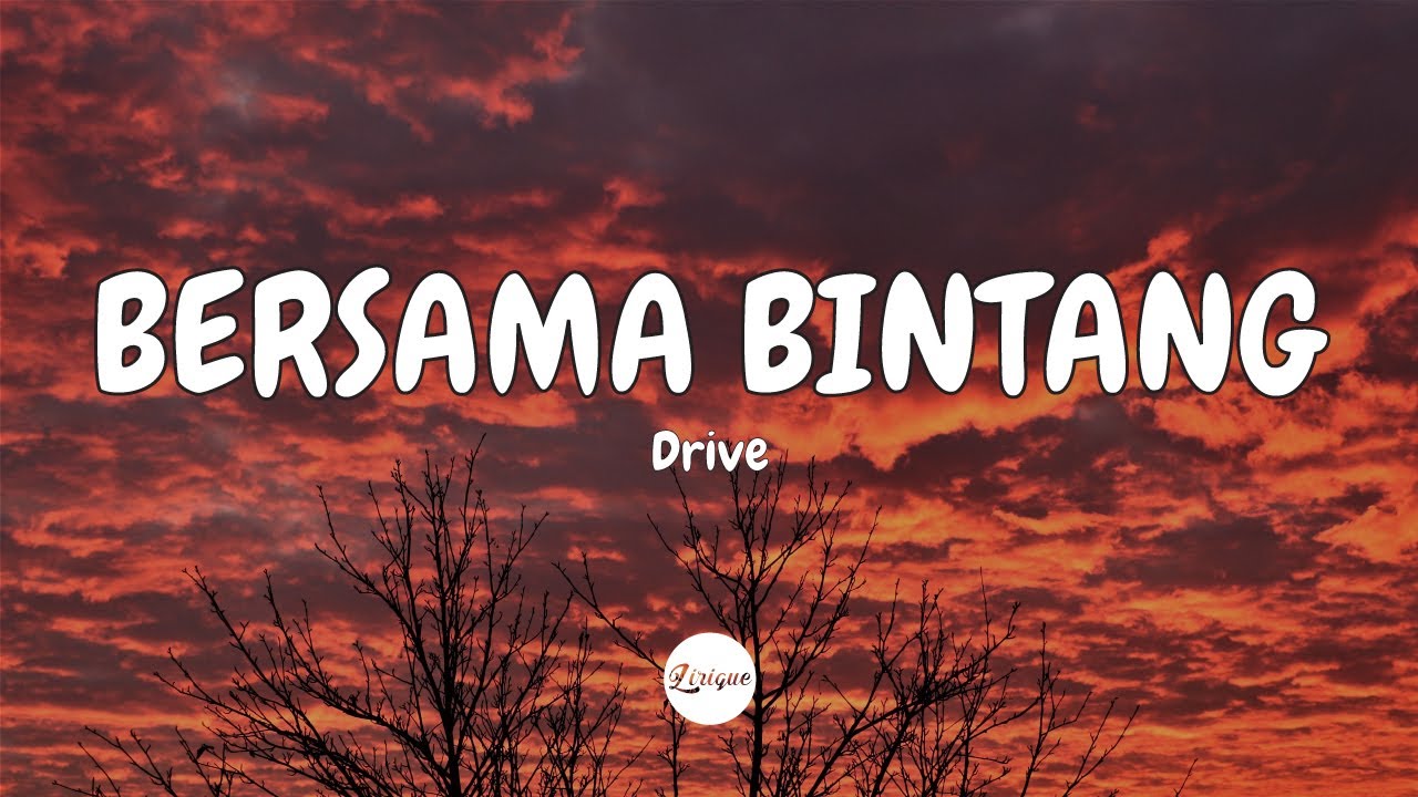 Drive - Bersama Bintang (Lirik) - YouTube