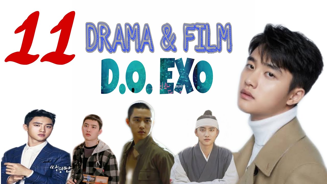 DRAMA DAN FILM DO EXO (DO KYUNGSOO) | TERBARU DAN TERLENGKAP - YouTube
