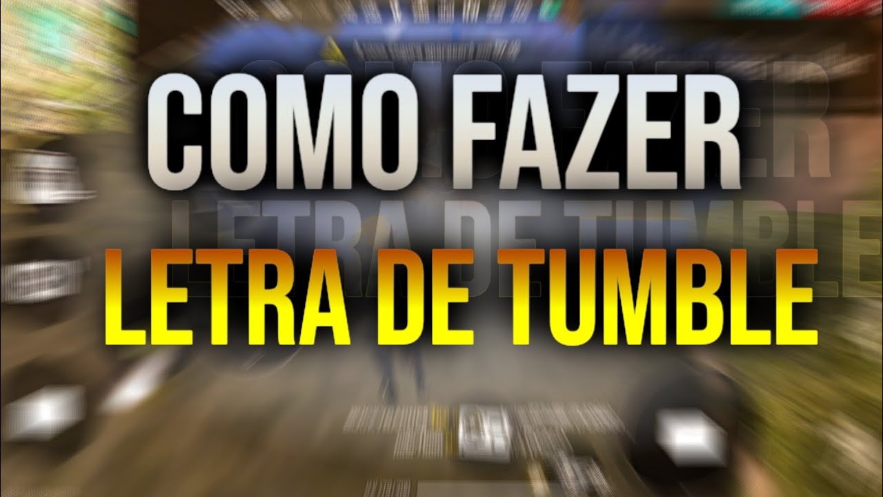 COMO FAZER A LETRA DE TUMBLE PROFISSIONAL | vem aprende comigo. - YouTube