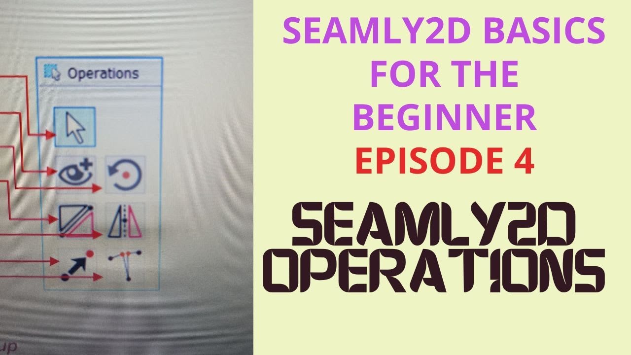 SEAMLY 2D BASICS FOR THE BEGINNER EPISODE 4 OPERATIONS TOOLS 1 - YouTube