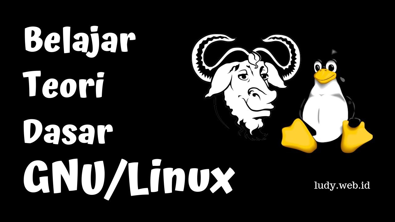 Belajar GNU/Linux Untuk Pemula - YouTube