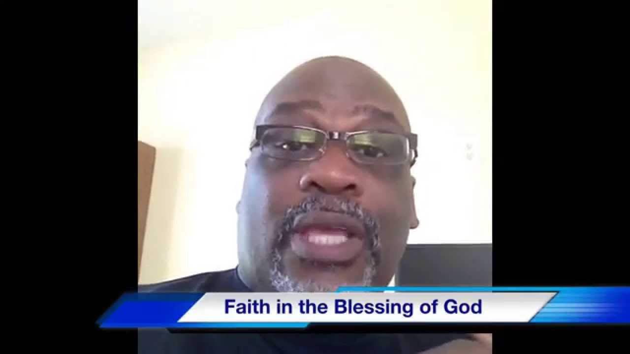Faith in the Blessing of God - Pastor Sebastian Weaver - YouTube