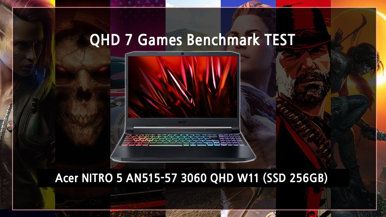 [QHD Laptop VGA Benchmark] Acer NITRO 5 AN515-57 3060 QHD W11 (SSD ...