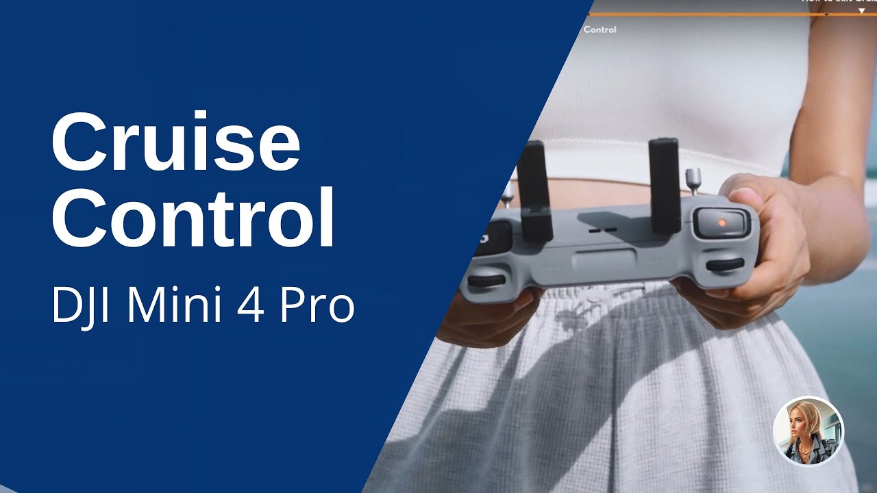 Cruise Control - Guide to the DJI Mini 4 Pro - YouTube
