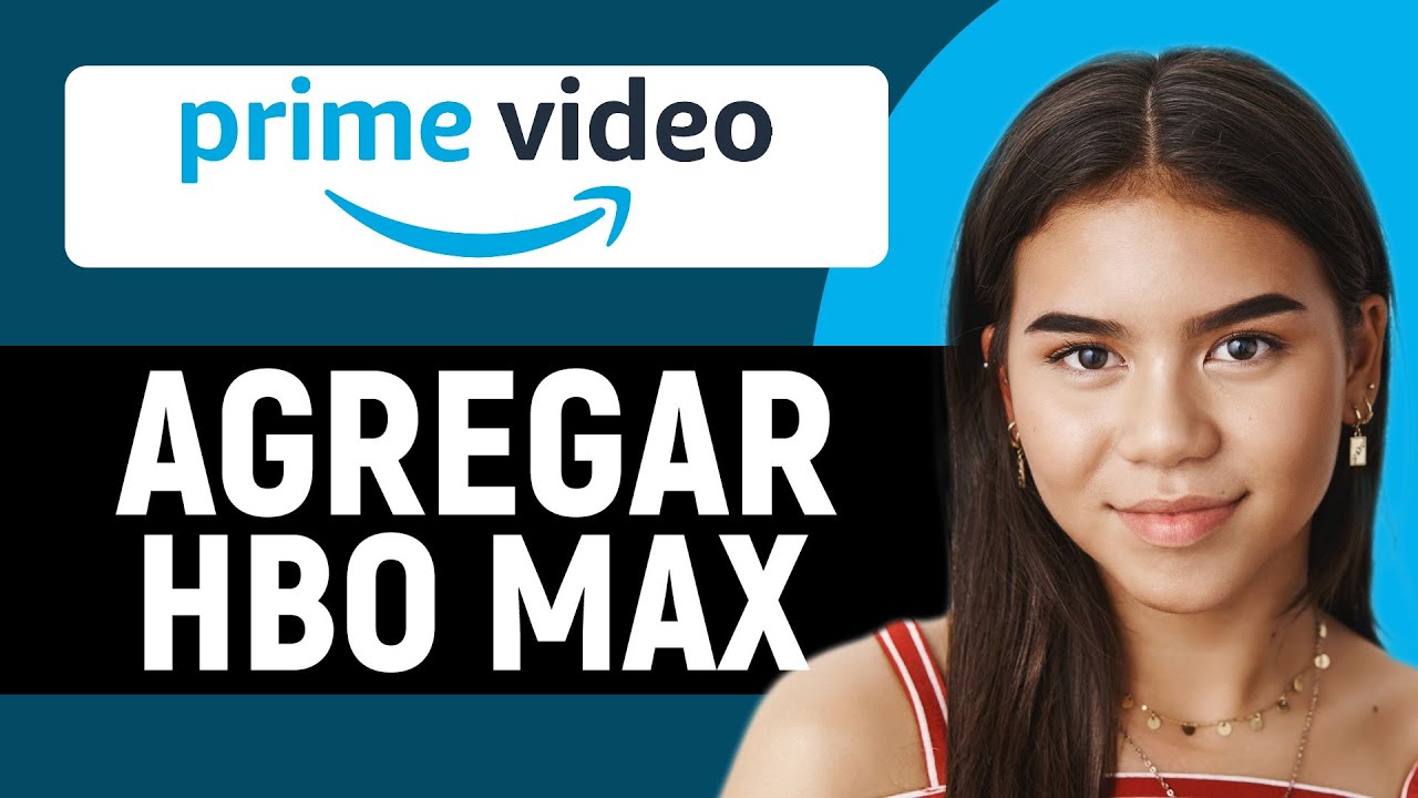 Cómo agregar HBO Max a Amazon Prime (2025) Guía Completa - YouTube