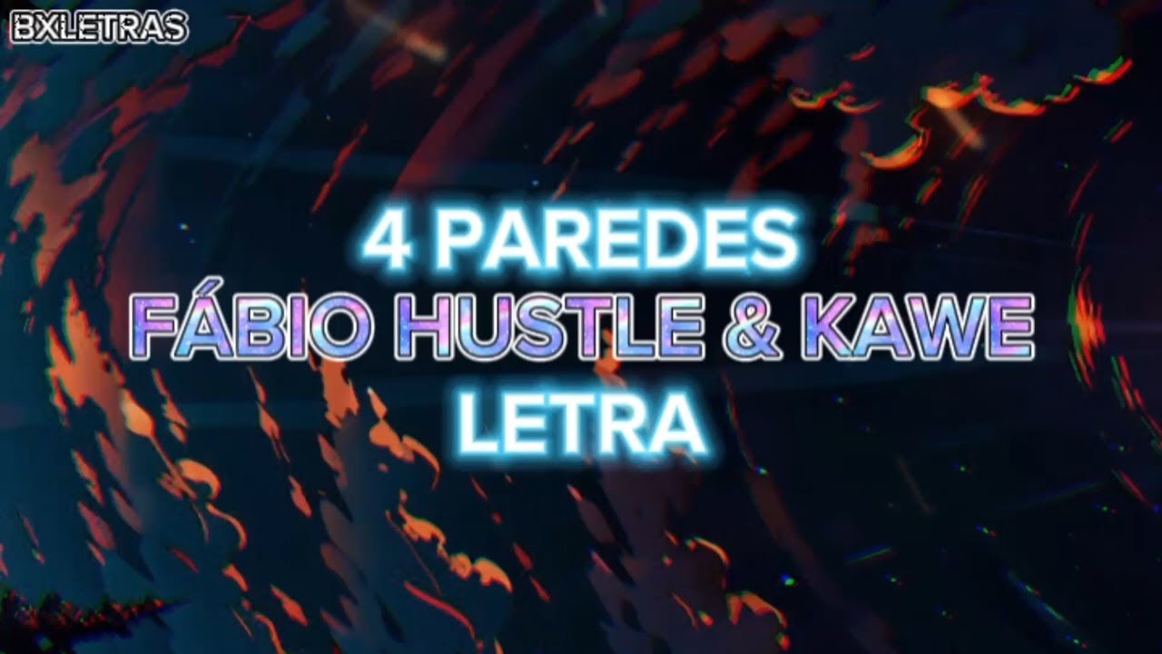 Fábio Hustle ft. Kawe- 4 Paredes (Letra, Liryc) - YouTube