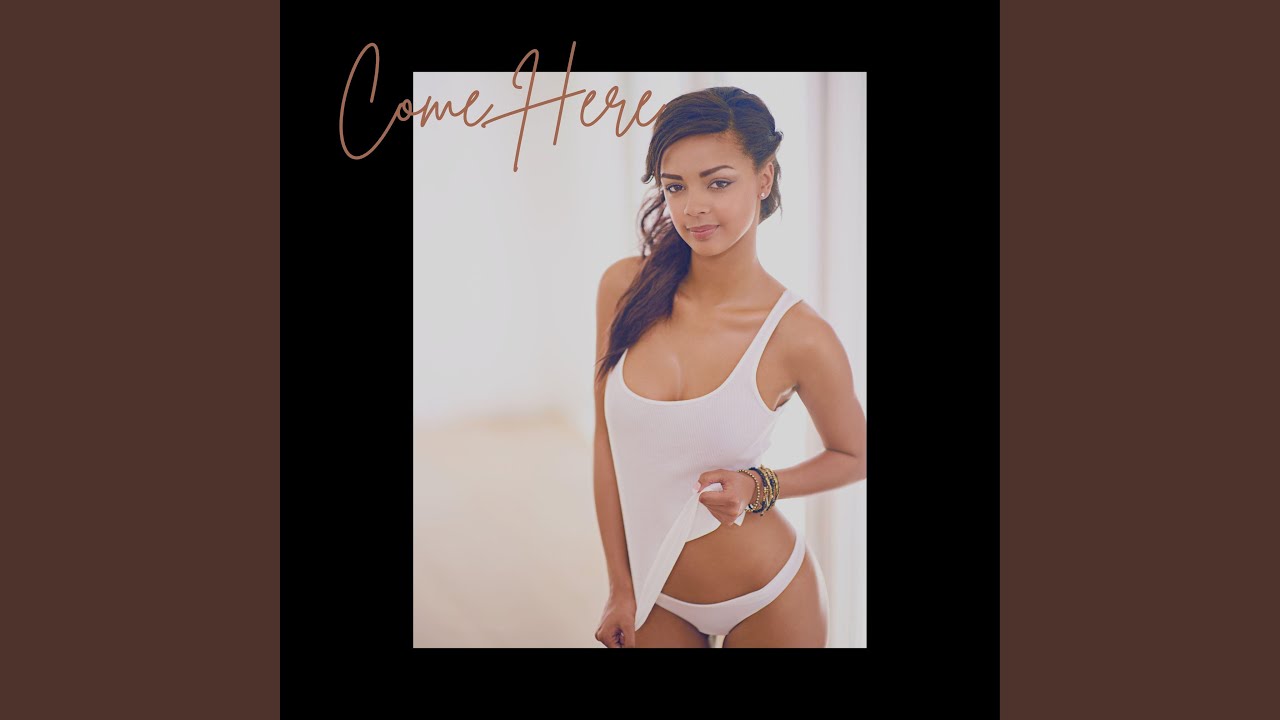 Come Here - YouTube