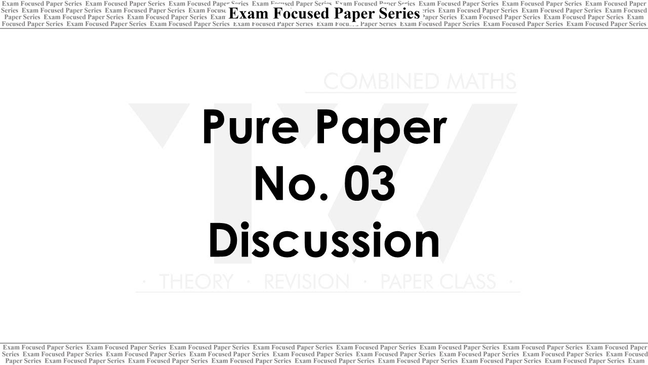 Pure Paper No.03 | Exam Focused Paper Series | PAPER CLASS | 2024 ...