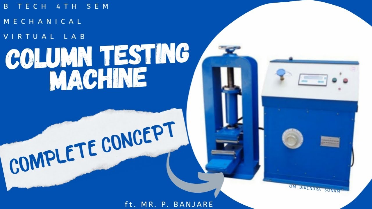 COLUMN TESTING MACHINE_BY BATCH 2021-25 STUDENTS_MATERIAL TESTING LAB ...
