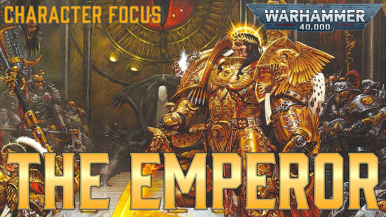 The Most Important Man in Warhammer 40k: The Emperor of Mankind Part 1 ...