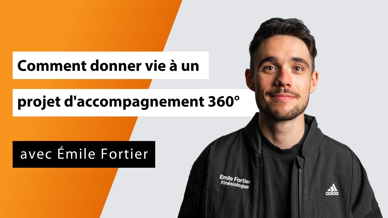 Comment donner vie à un projet d'accompagnement 360° | avec Émile ...