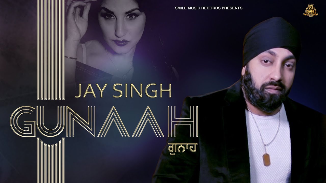 Official Video II Jay Singh II Gunaah II Smile Music Records - YouTube