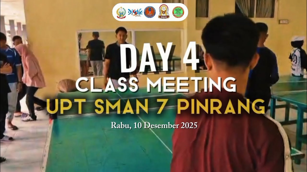 DAY 4 CLASS MEETING 2025 | UPT SMAN 7 PINRANG - YouTube