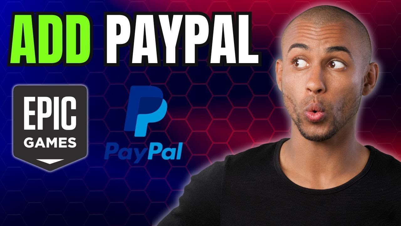 How to ADD PayPal To Epic Games NOW! - YouTube