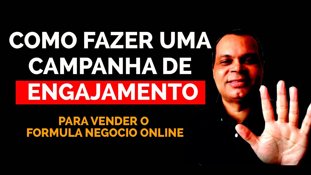 COMO FAZER UMA CAMPANHA DE ENGAJAMENTO PARA VENDER O FORMULA NEGOCIO ...