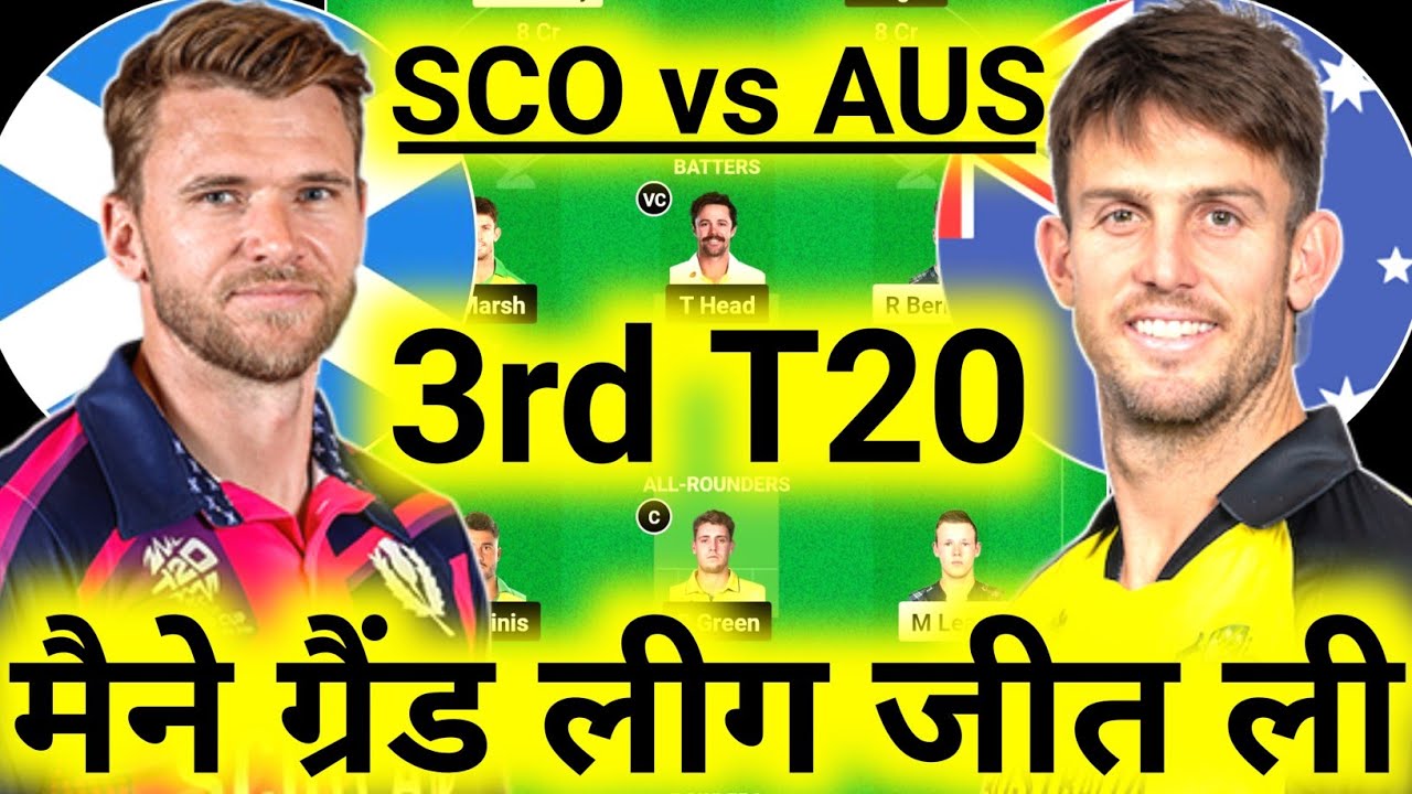 SCO vs AUS Dream11 Prediction, SCO vs AUS Dream11 Team, SCO vs AUS 3rd ...