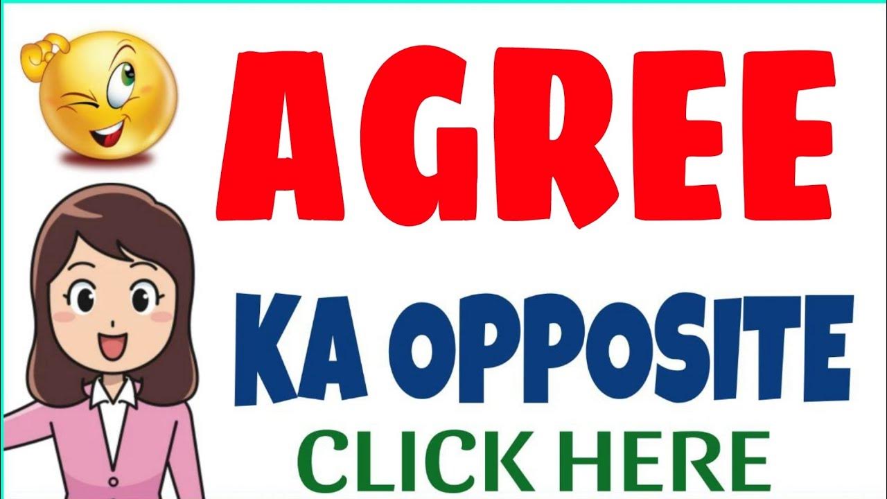 Agree Ka Opposite Word Agree Ka Opposite What Is The Opposite Of agree-ka-opposite-word-agree-ka-opposite-what-is-the-opposite-of