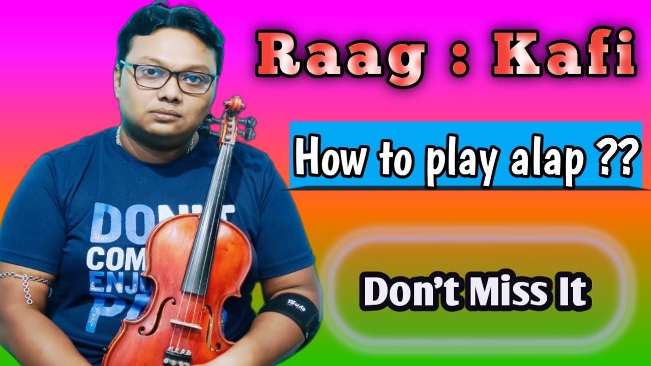 Raag : Kafi ।। Kafi Raag ।। How to Play Alap ?? Notation ke Sath. - YouTube