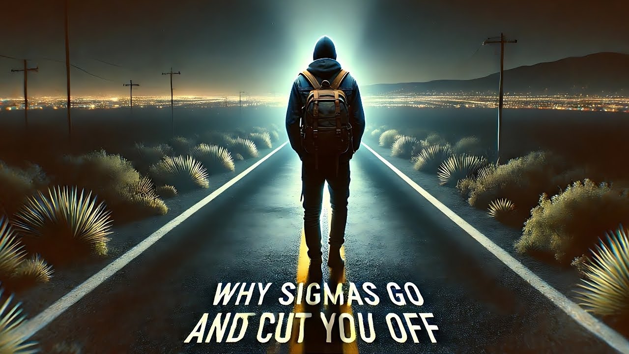 🐺 Why Sigma Male Suddenly Cut You OFF (The Harsh Truth) - YouTube
