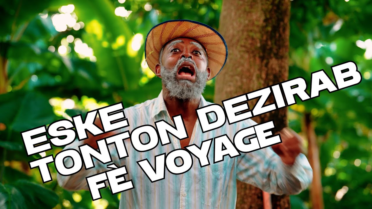 Eske Tonton Dezirab fè voyage ?#haiti #haitianculture #filmhaitien # ...