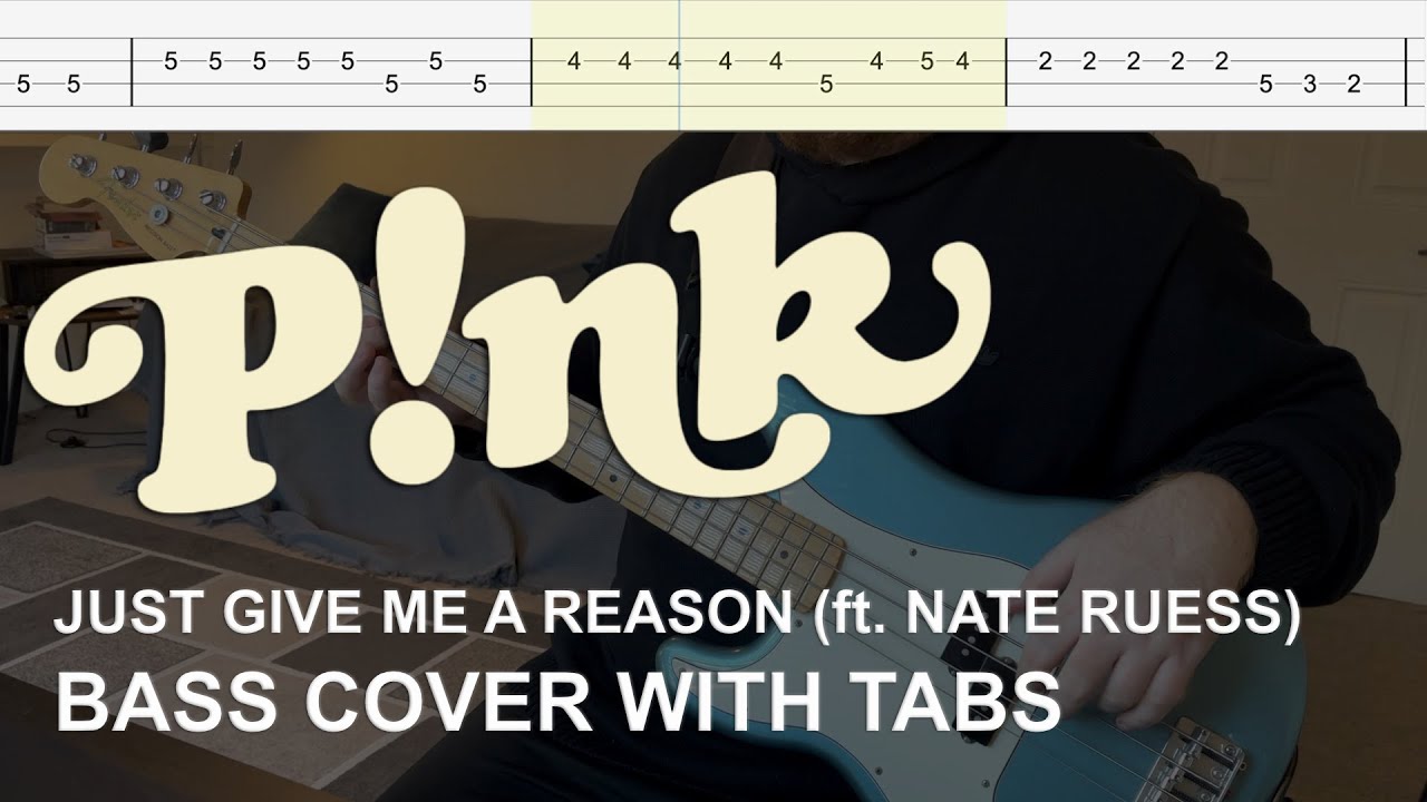 Pink - Just Give Me a Reason (ft. Nate Ruess) (Bass Cover with Tabs ...
