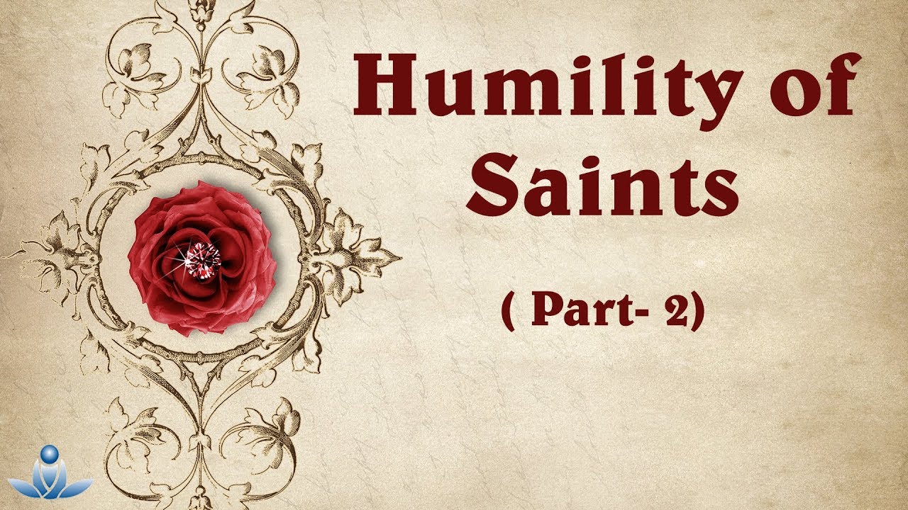 संतों की नम्रता (भाग-2) | Humility of Saints ( Part- 2) - YouTube
