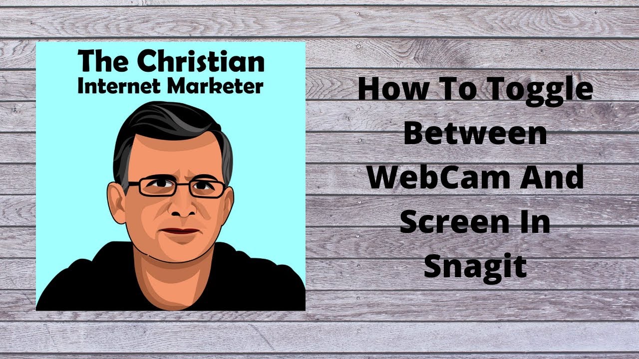 How To Toggle Between WebCam And Screen In Snagit YouTube how-to-toggle-between-webcam-and-screen-in-snagit-youtube