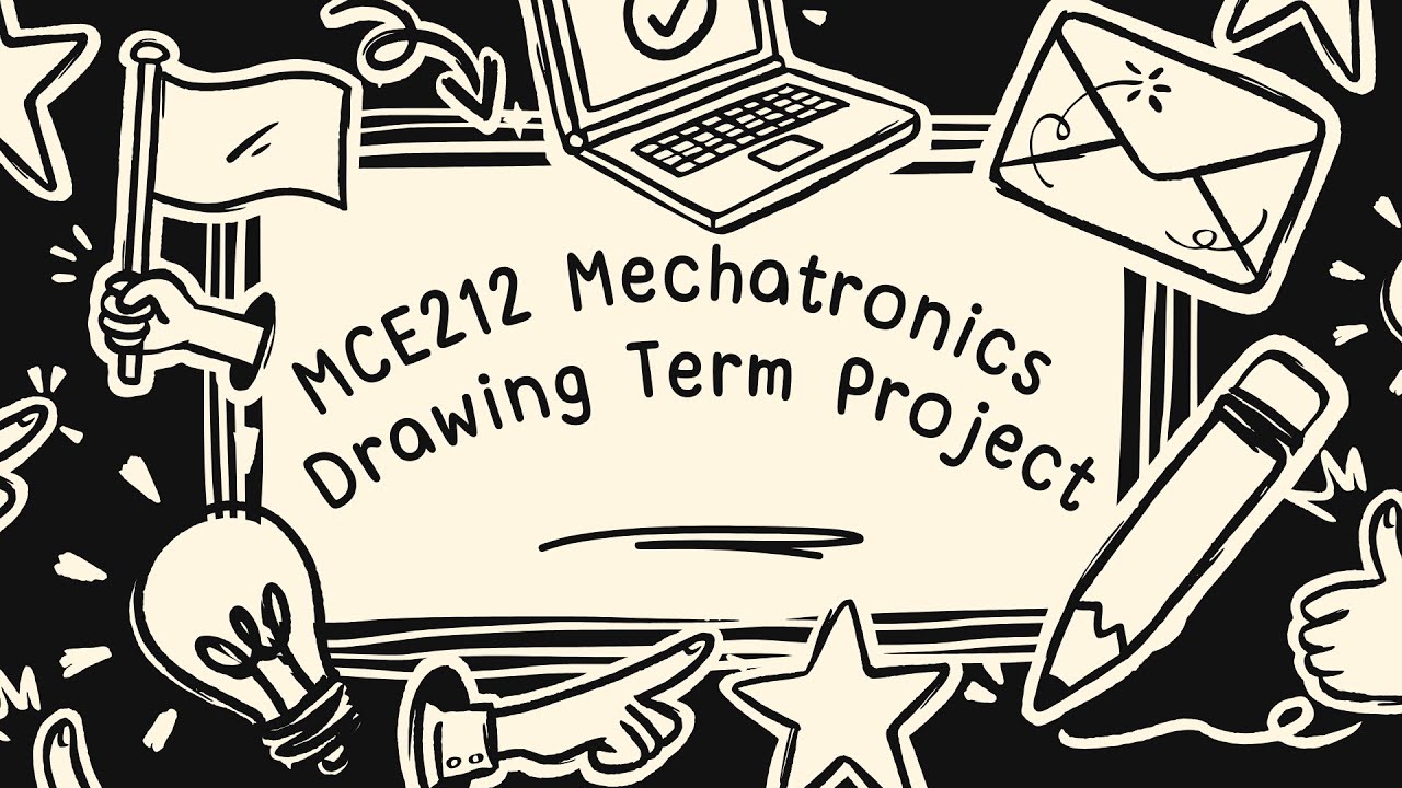 MCE212 Mechatronics Drawing Term Project - YouTube