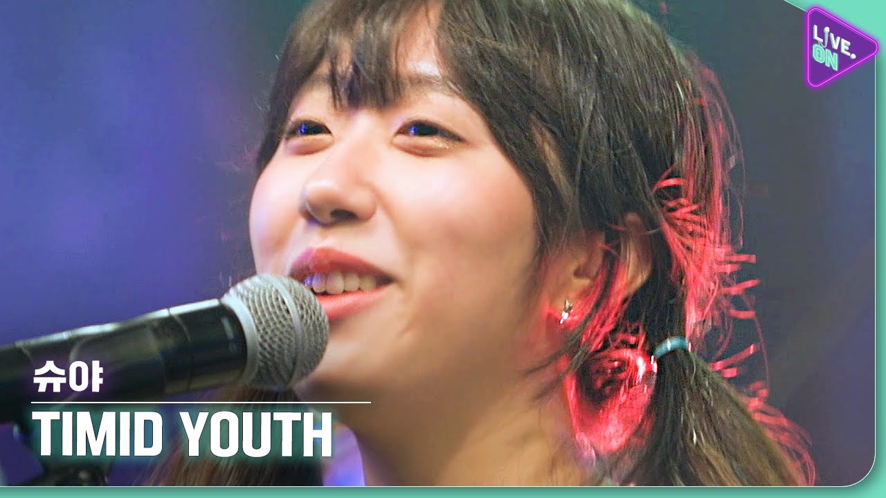 [Live. ON] 슈야 (SHUYA) & Timid Youth - YouTube