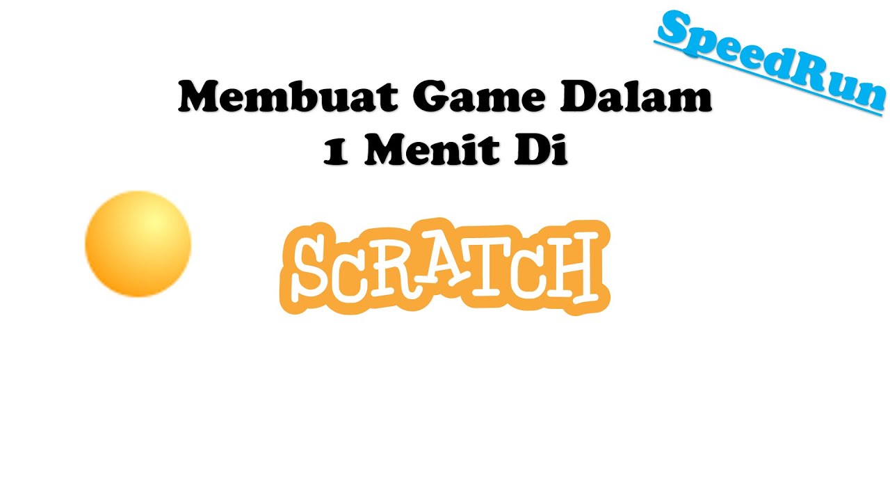 SpeedRun Membuat Game Tercepat Di Scratch! - YouTube