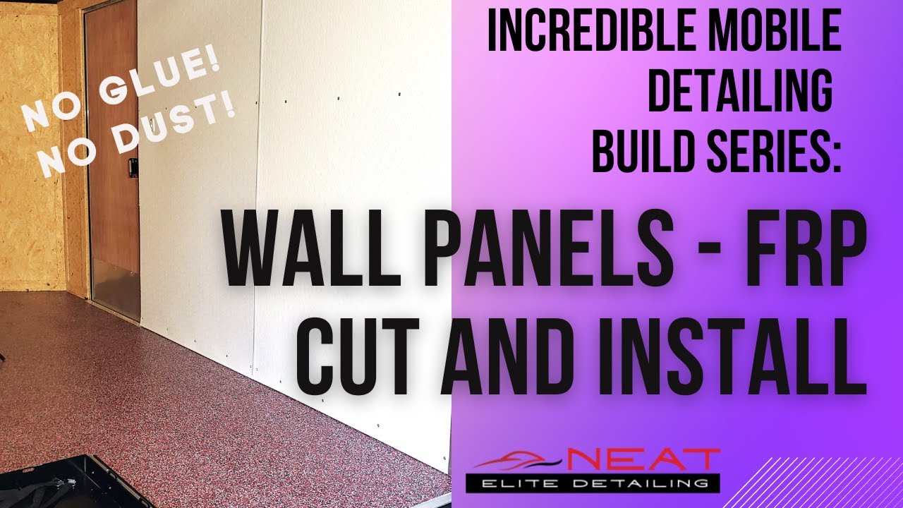 Mobile Detailing Trailer Build: FRP Panel Installation And Cut Without Glue And Dust - YouTube