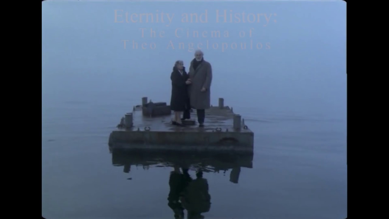 Eternity and History: The Cinema of Theo Angelopoulos - YouTube