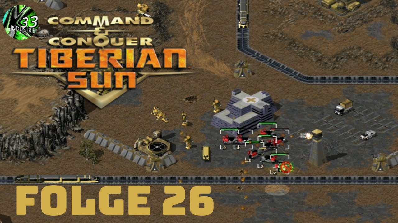 Command and Conquer Tiberian Sun Folge 26 - Diese Mission ist Tricky ...