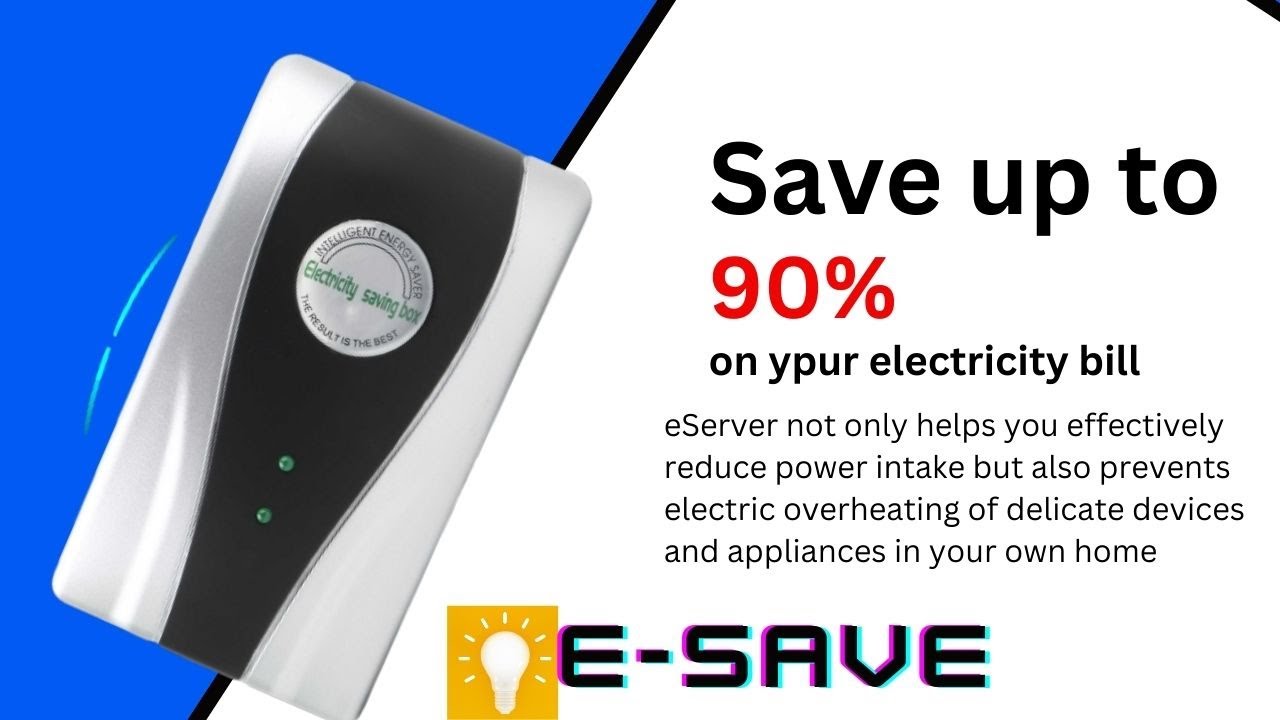 ESaver - energy saving device - lower your electric bill strength ...