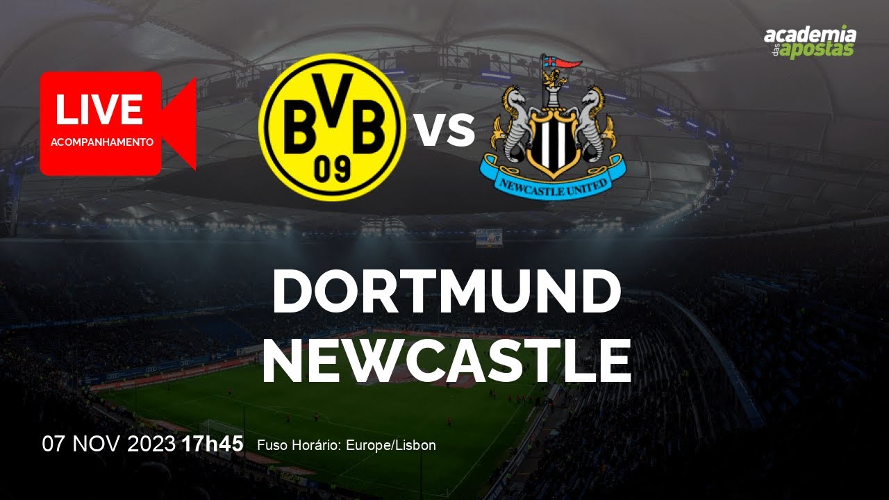 DORTMUND X NEWCASTLE | UEFA CHAMPIONS LEAGUE | ACOMPANHAMENTO AO VIVO ...