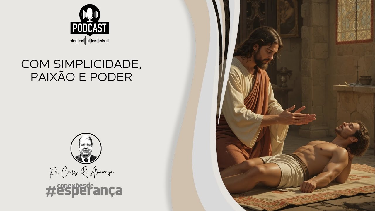 COM SIMPLICIDADE, PAIXÃO E PODER - YouTube