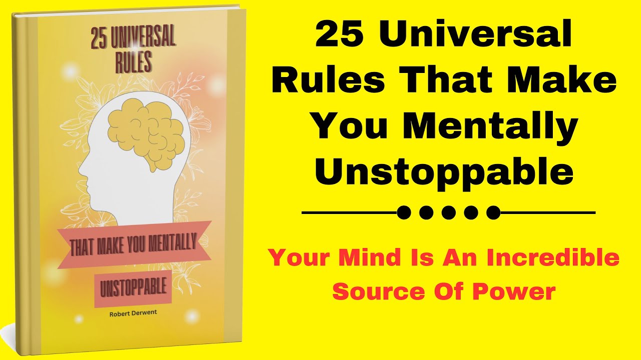 25 Universal Rules That Make You Mentally unstoppable | Audiobook - YouTube