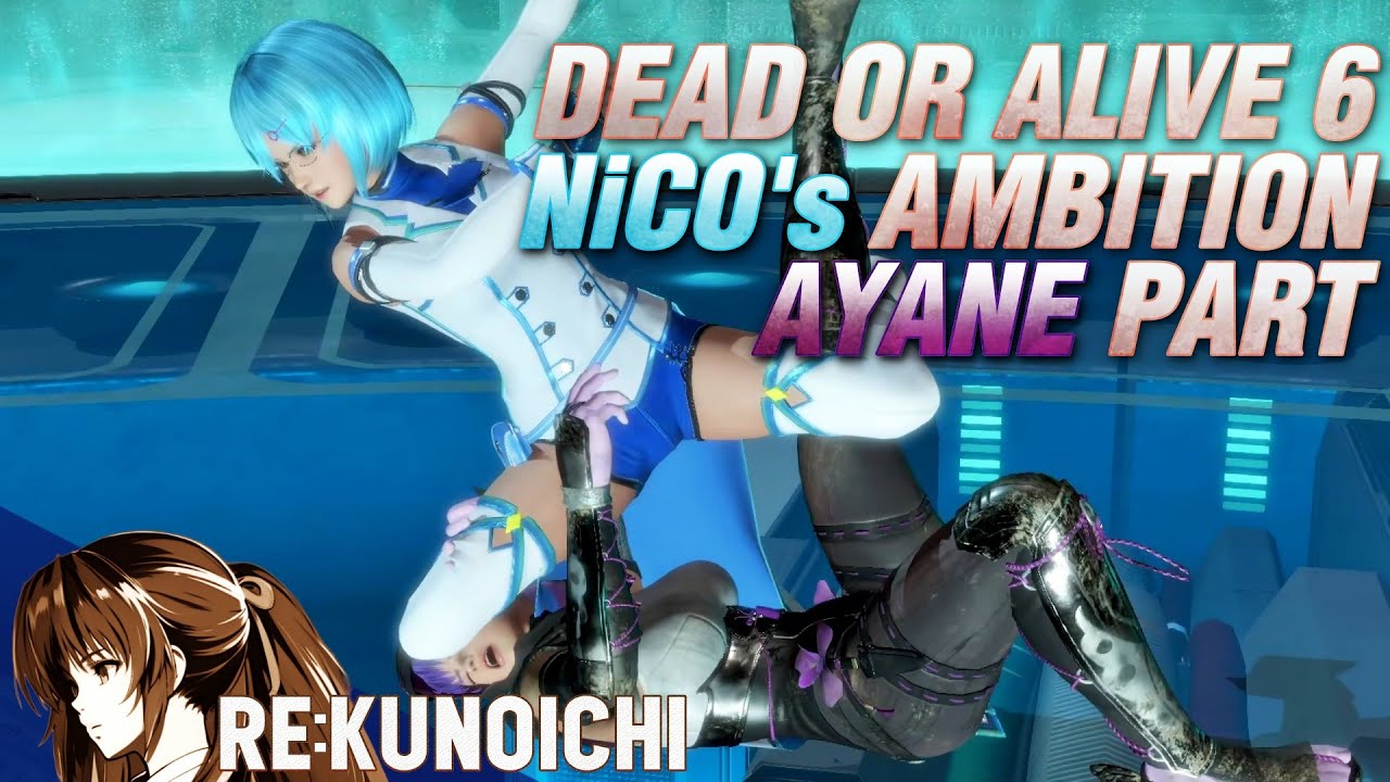 NiCO's Ambition - Another Story of DEAD OR ALIVE 6 - Ayane Part | DOA6 ニコ/あやね - YouTube