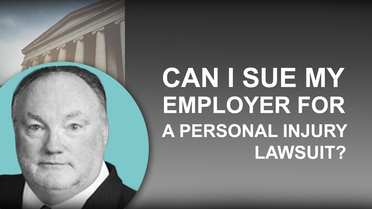 Can I Sue My Employer For A Personal Injury Lawsuit YouTube can-i-sue-my-employer-for-a-personal-injury-lawsuit-youtube